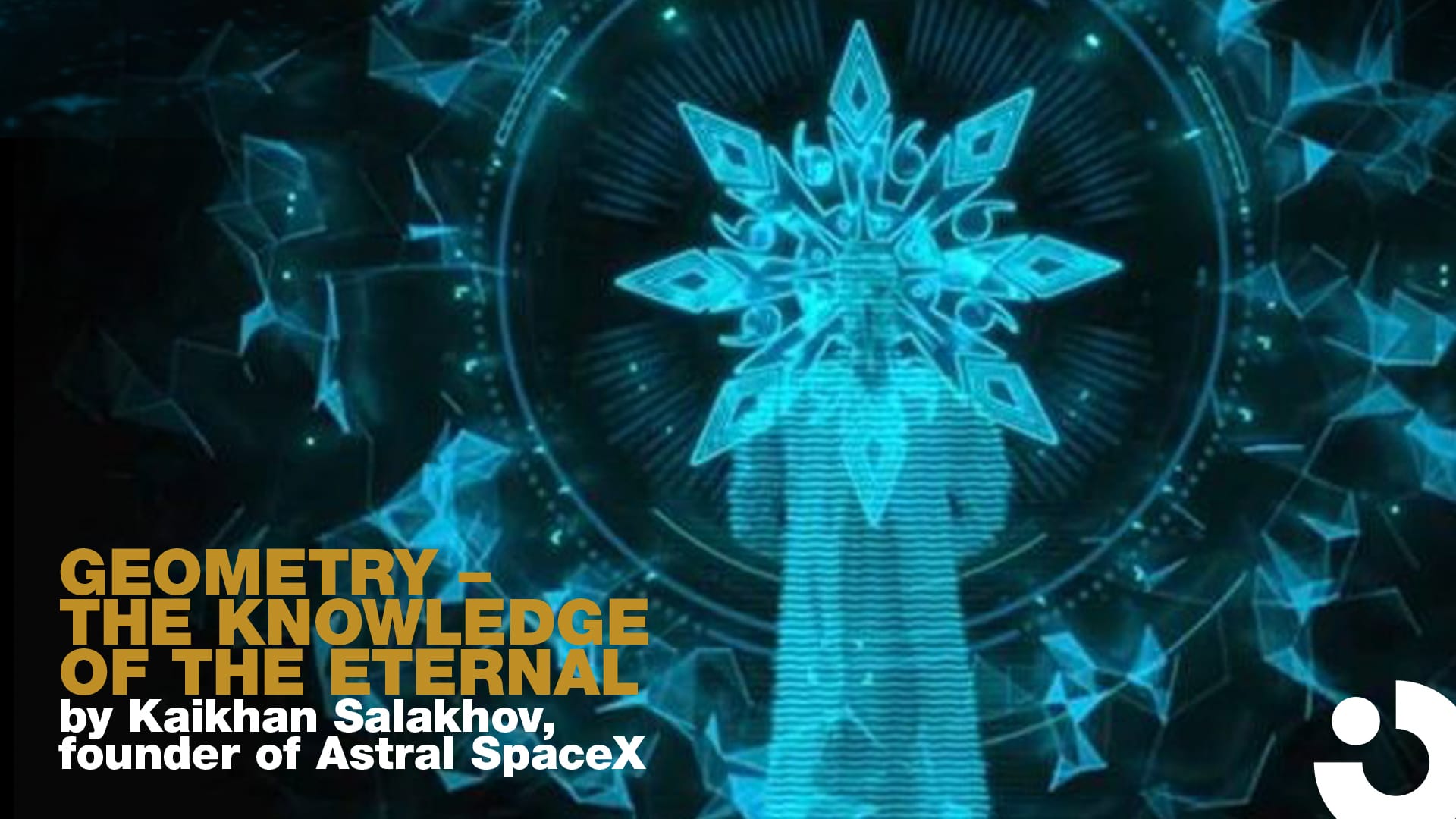 “Geometry – the Knowledge of the Eternal” by Kaikhan Salakhov, founder ...